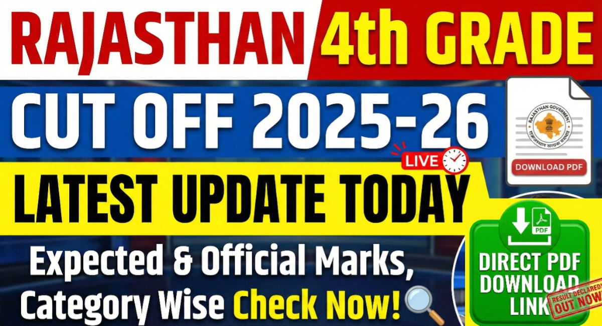 Rajasthan 4th Grade Cut Off 2025-26 Letest Update Today, Check Now ...